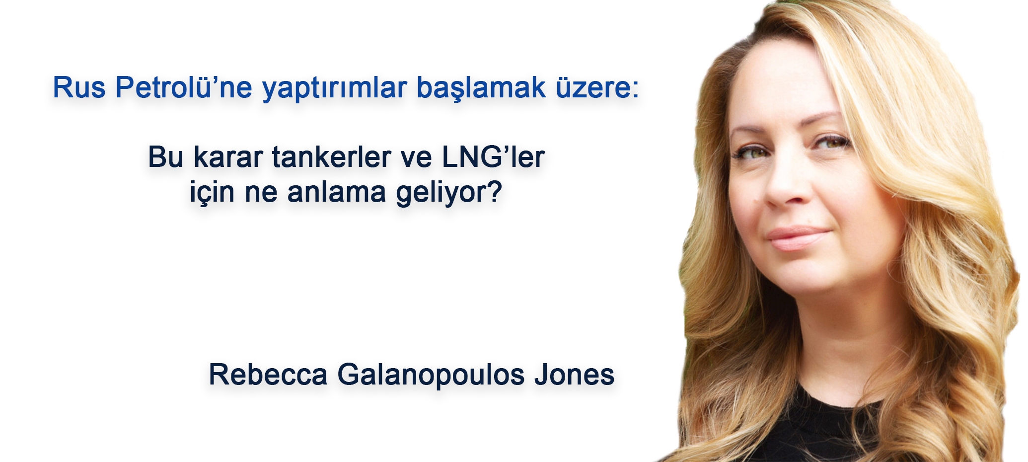 Rus Petrolü’ne yaptırımlar başlamak üzere: Bu karar tankerler ve LNG ...